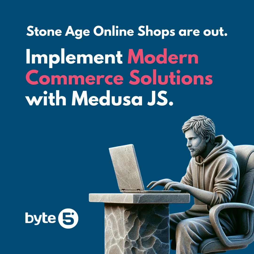Medusa JS | Modern Development Blocks for Digital Commerce | byte5